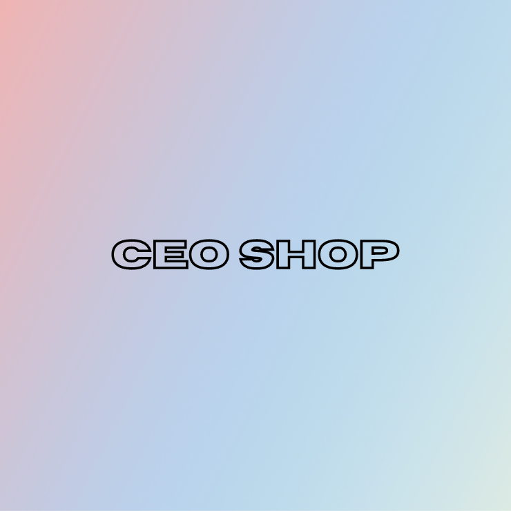 CEO SHOP – Insert Name Here